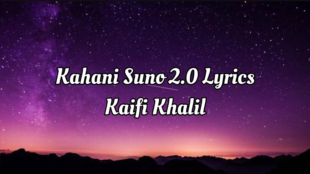 Kahani suno 2.0 (Lyrics ) || kaifi khalil || BluesMusic || - YouTube
