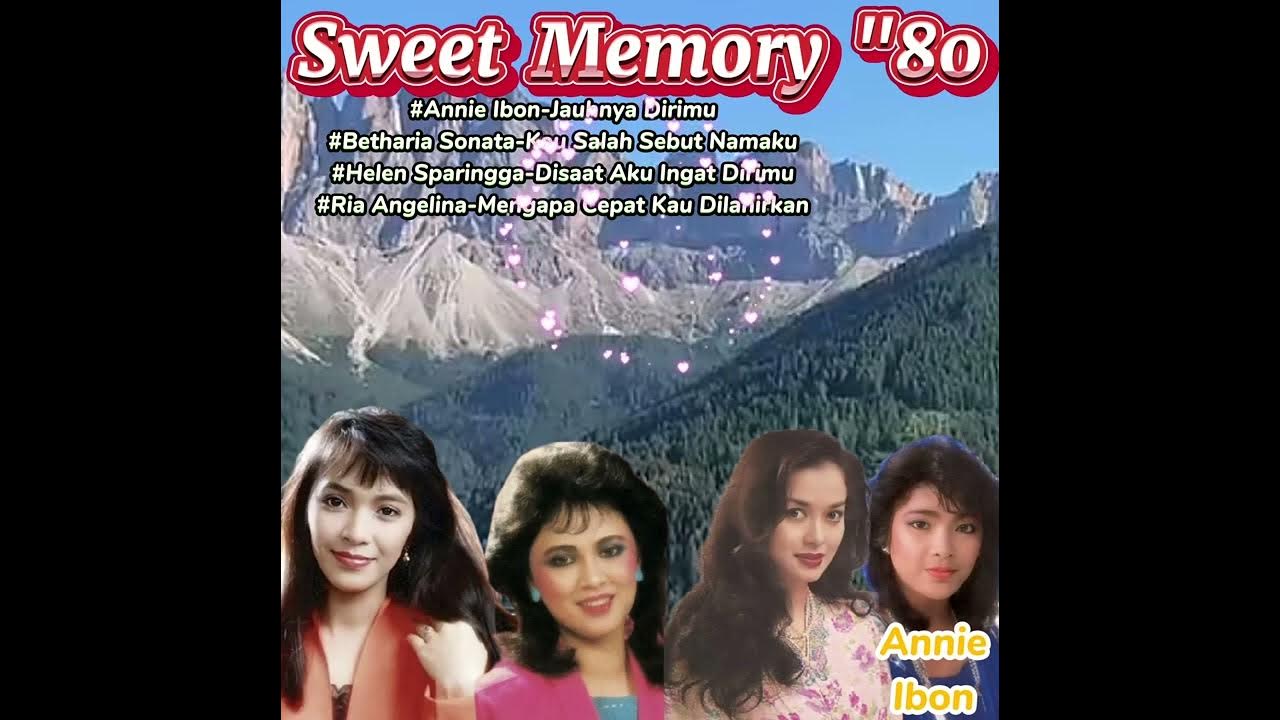 NOSTALGIA 80-90(Ria Angelina-Helen Sparingga-Betharia Sonata-Annie Ibon)@Mix_SingLaguKENANGAN ...