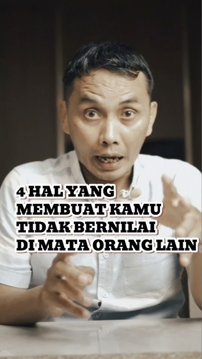 4 HAL YANG MEMBUAT KITA TIDAK BERNILAI DI MATA ORANG LAIN #filsafathidup #motivasi #inspirasi ...