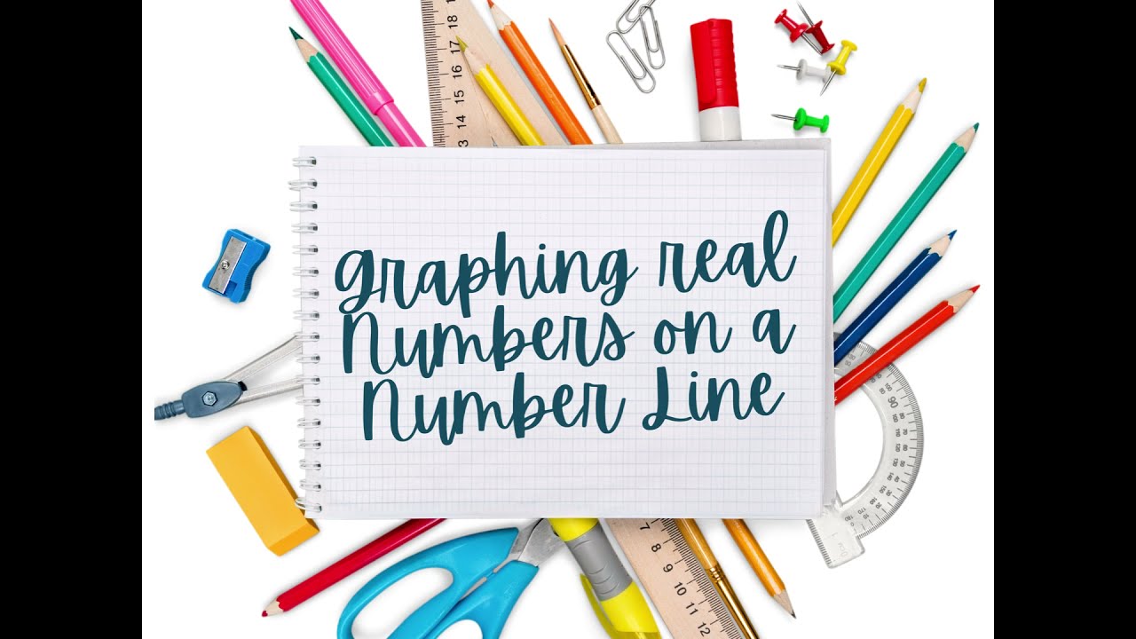 Graphing Real Numbers On A Number Line YouTube Graphing Real Numbers On A Number Line YouTube