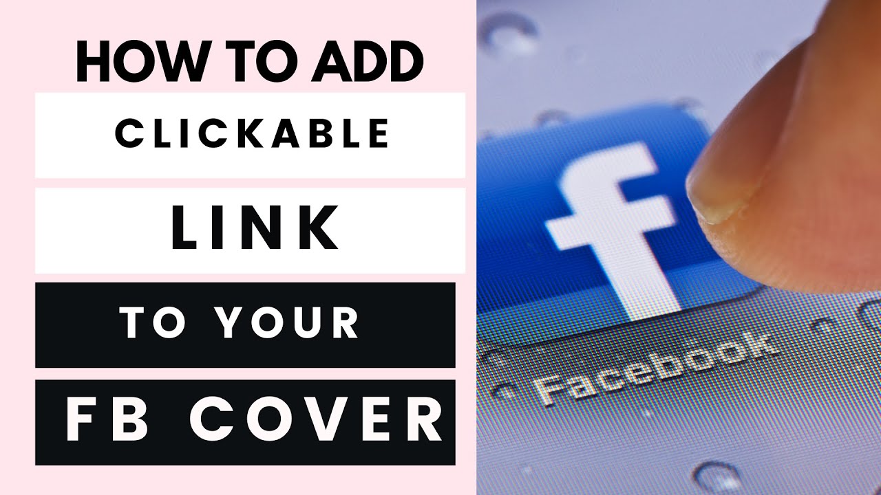 How To Add A Clickable Link To FB Cover YouTube how-to-add-a-clickable-link-to-fb-cover-youtube