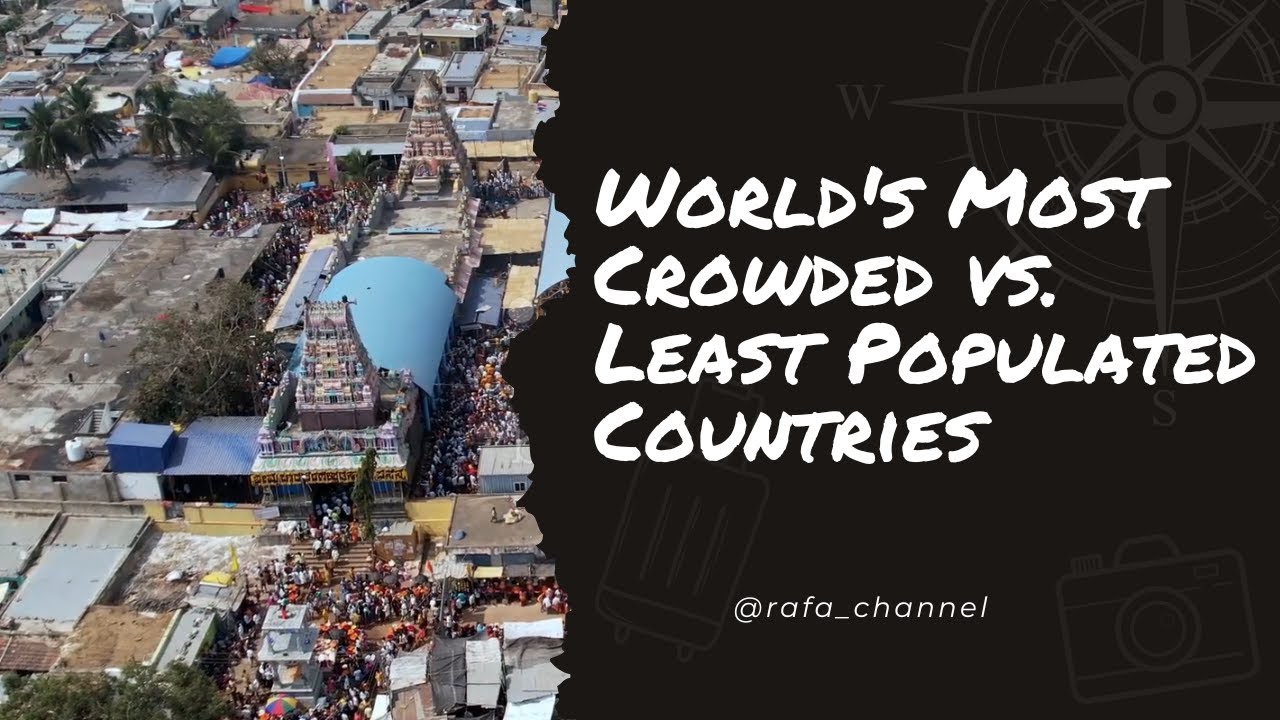 WORLD'S MOST CROWDED VS LEAST POPULATED COUNTRIES! - YouTube
