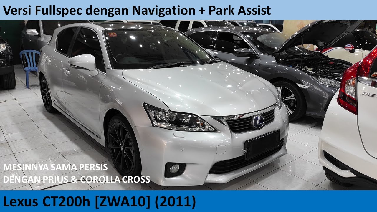 Lexus CT200h Full Spec [ZWA10] (2011) review - Indonesia - YouTube