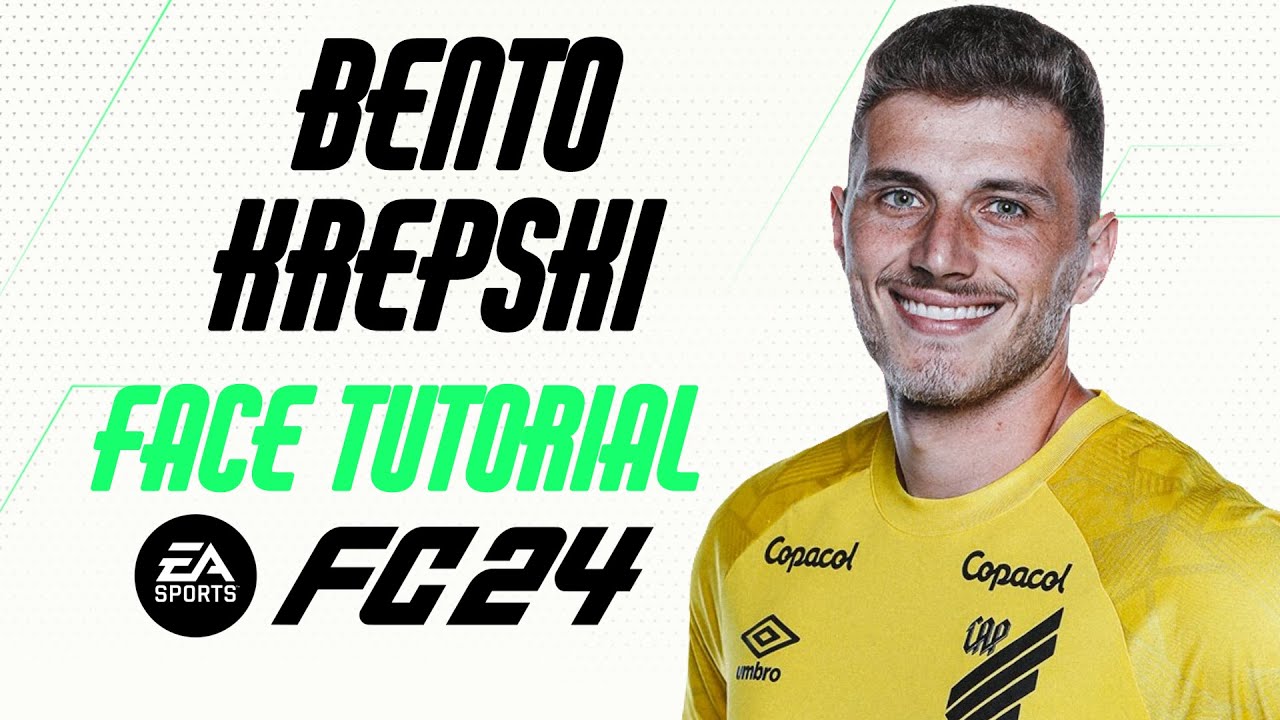 EA FC 24 - BENTO KREPSKI FACE TUTORIAL + STATS [ATHLETICO-PR]. - YouTube