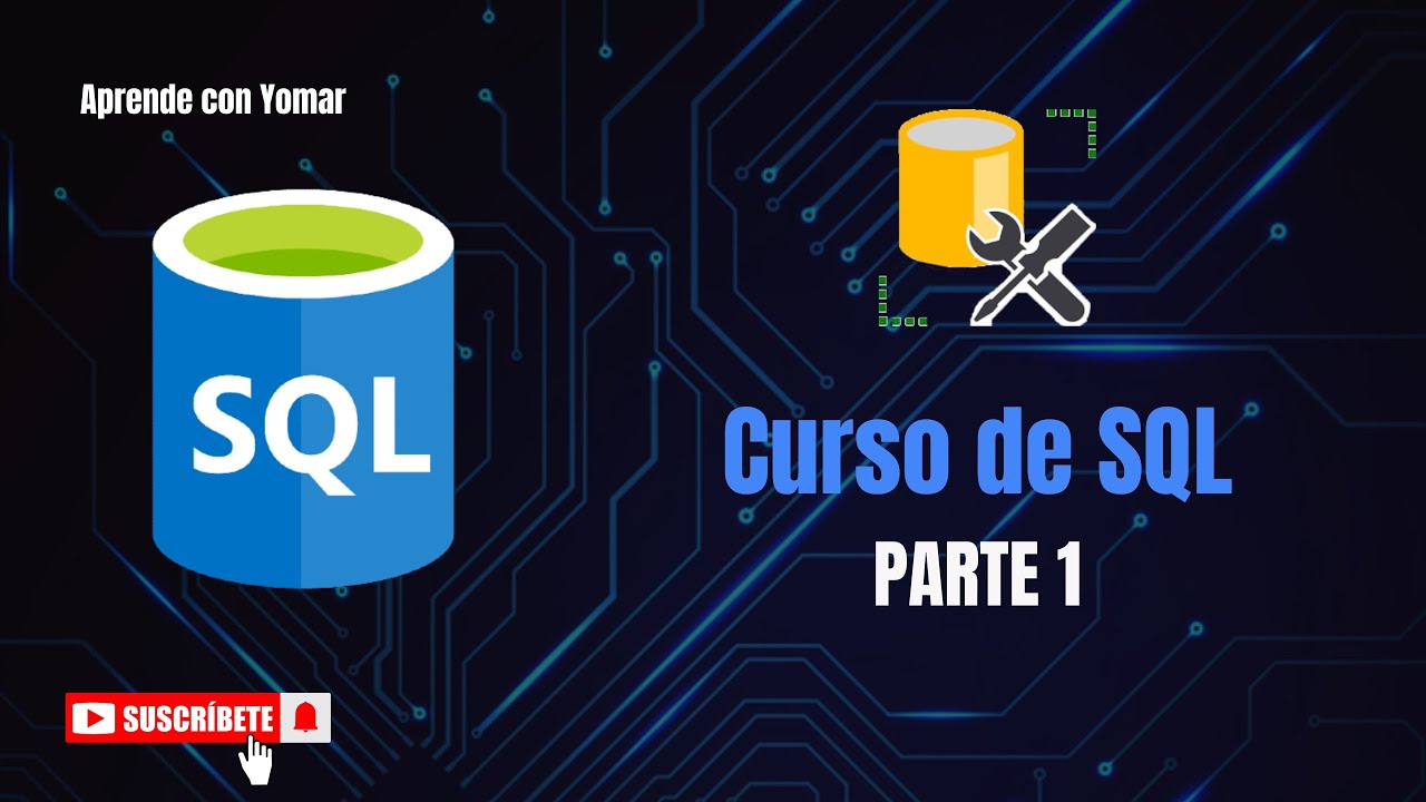 Curso de SQL desde Cero - PARTE 1 | Crea tu primera base de datos y consulta en SQL - YouTube