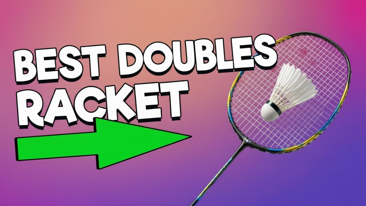 Best Badminton Racket For Doubles - YouTube