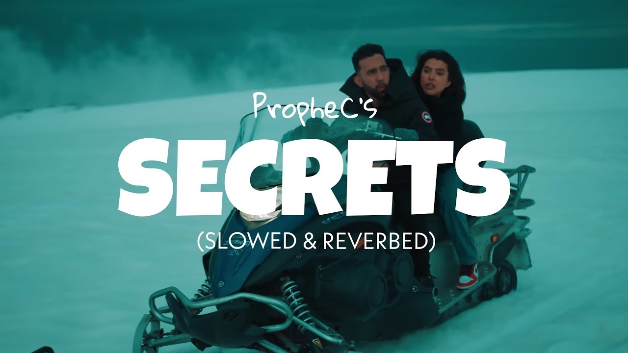 The PropheC - Secrets (Slowed & Reverbed) | Lofi #secrets #theprophec # ...