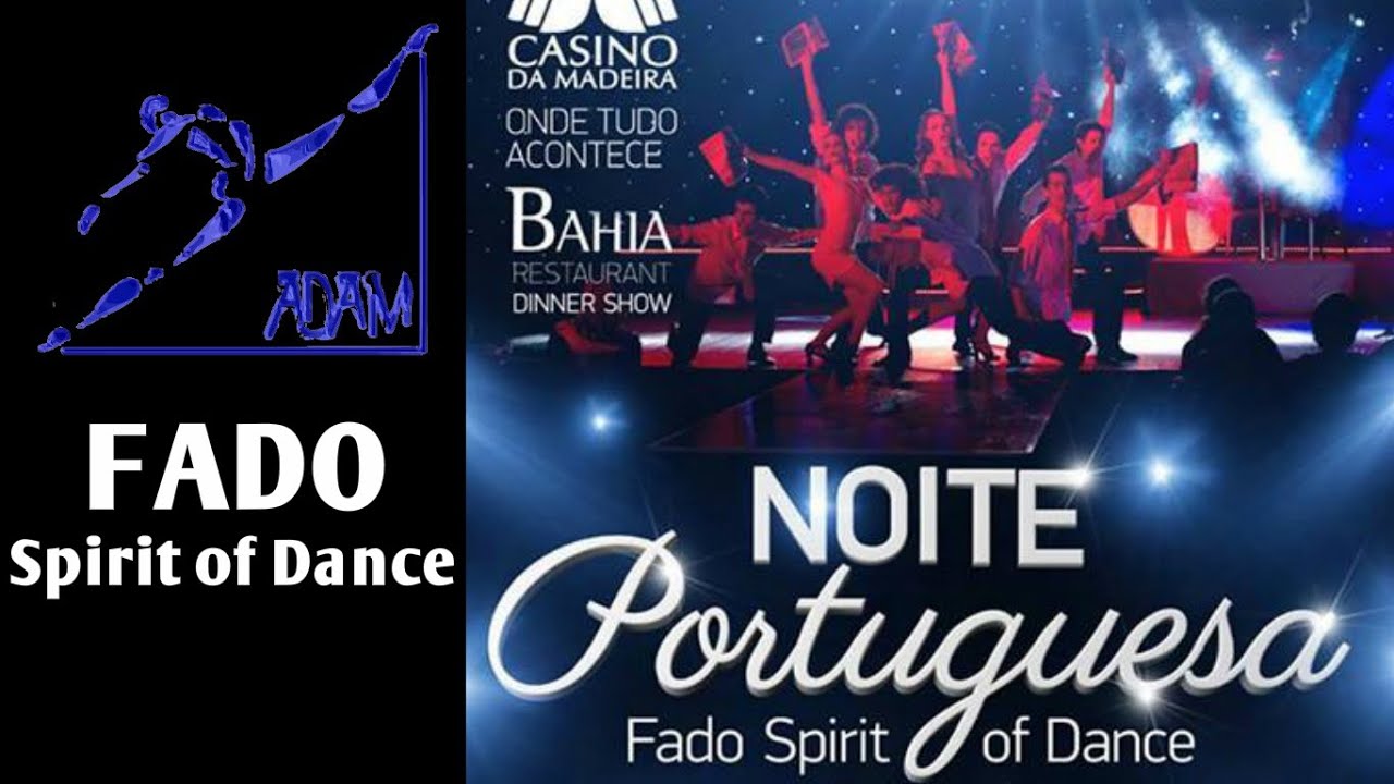 FADO - Spirit of Dance | Associação de Dança e Artes da Madeira (ADAM ...
