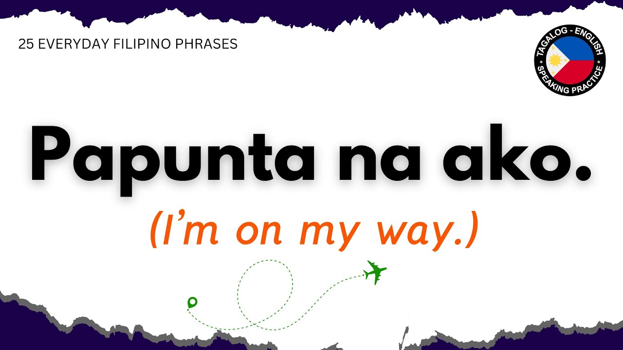 25 EVERYDAY FILIPINO PHRASES WITH ENGLISH TRANSLATIONS | How to Speak ...