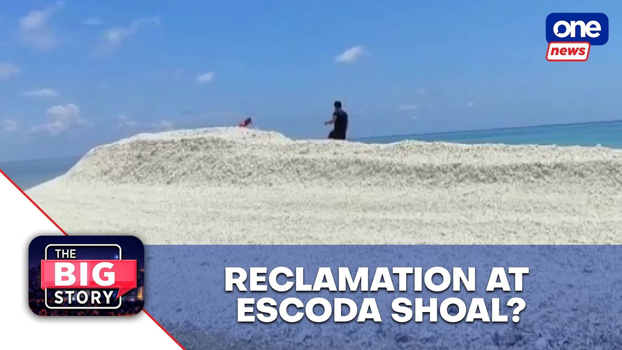 The Big Story | PCG suspects China conducting ‘reclamation activities ...