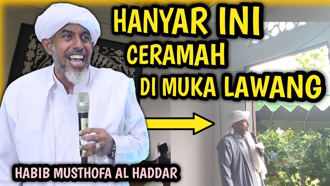 CERAMAH TERBARU!! HABIB MUSTHOFA AL HADDAR DI HANDIL KADERI ANJIR KM 14|| ceramah di muka lawang ...