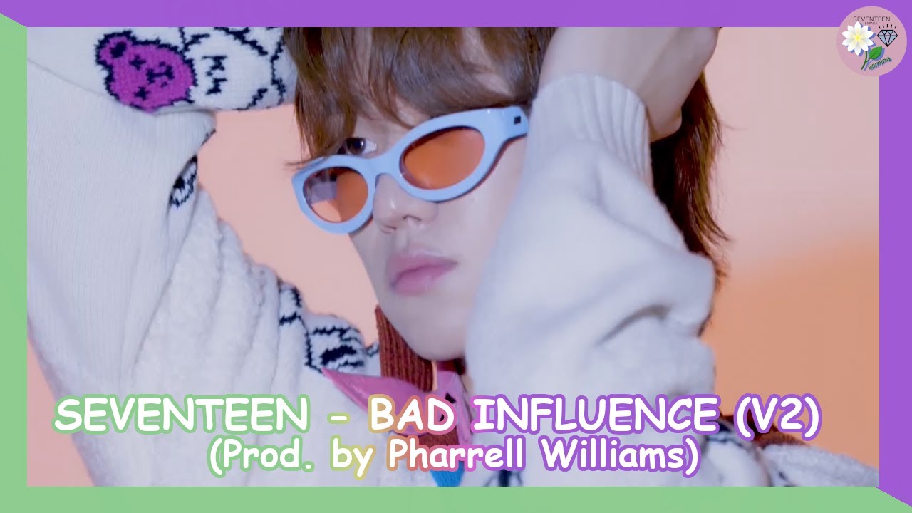 SEVENTEEN (세븐틴) - Bad Influence (FMV V2) [SUB ESPAÑOL + LYRICS] - YouTube