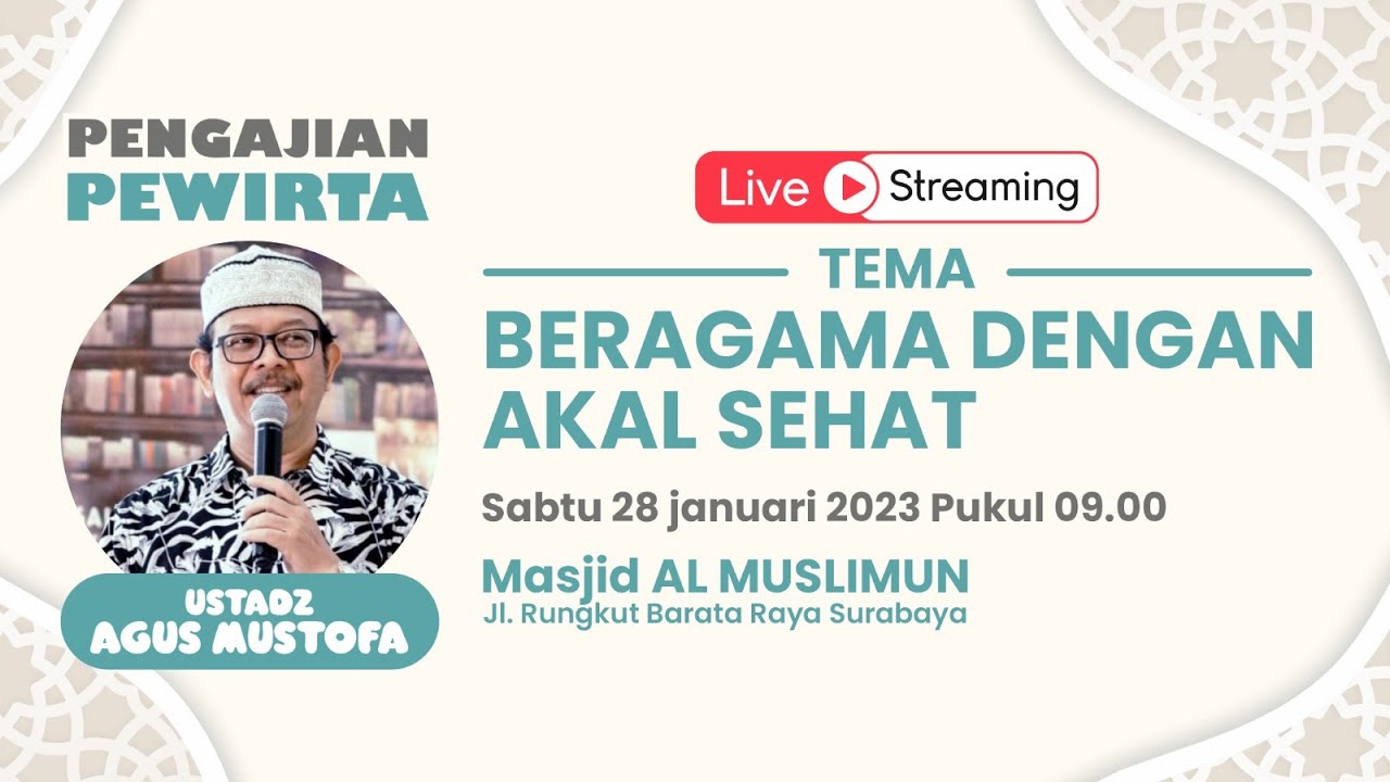 Beragama dengan Akal Sehat - Ustad Agus Mustofa - YouTube