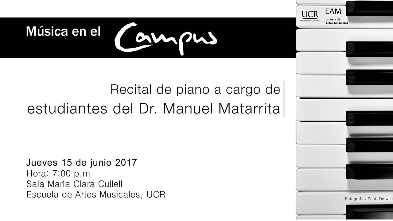 Recital del piano a cargo de estudiantes del Dr. Manuel Matarrita(EAM ...