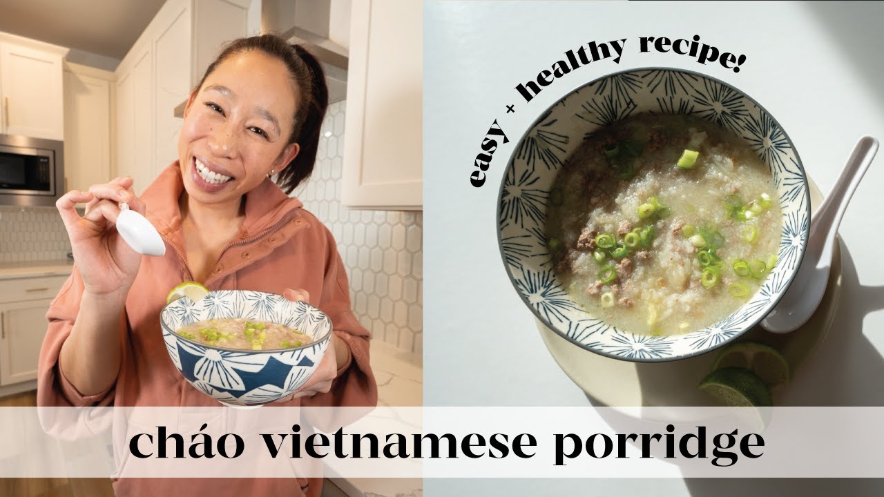 Easy + High-Protein Vietnamese Porridge Recipe | How to Cook Cháo or ...