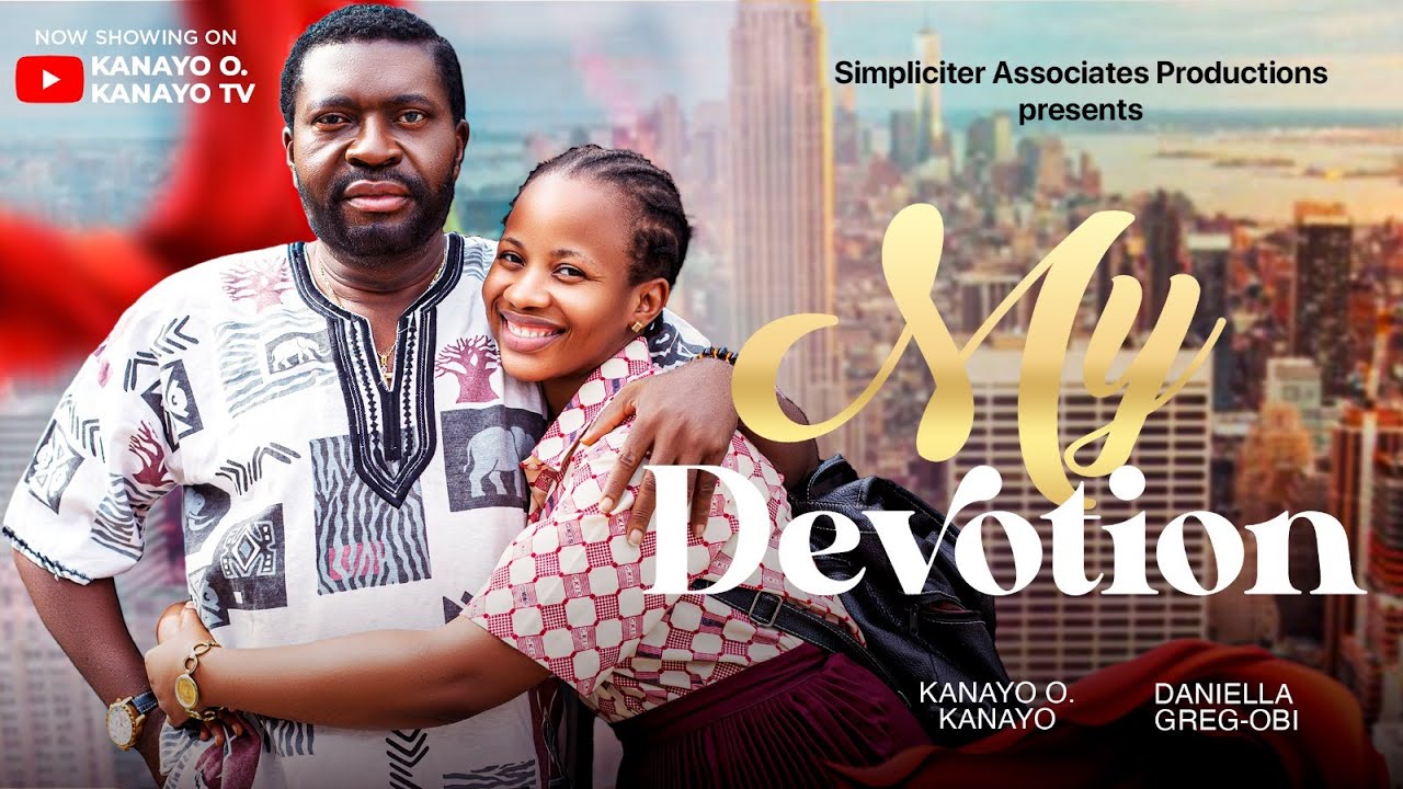 My Devotion. KANAYO O. KANAYO, DANIELLA GREG-OBI - YouTube