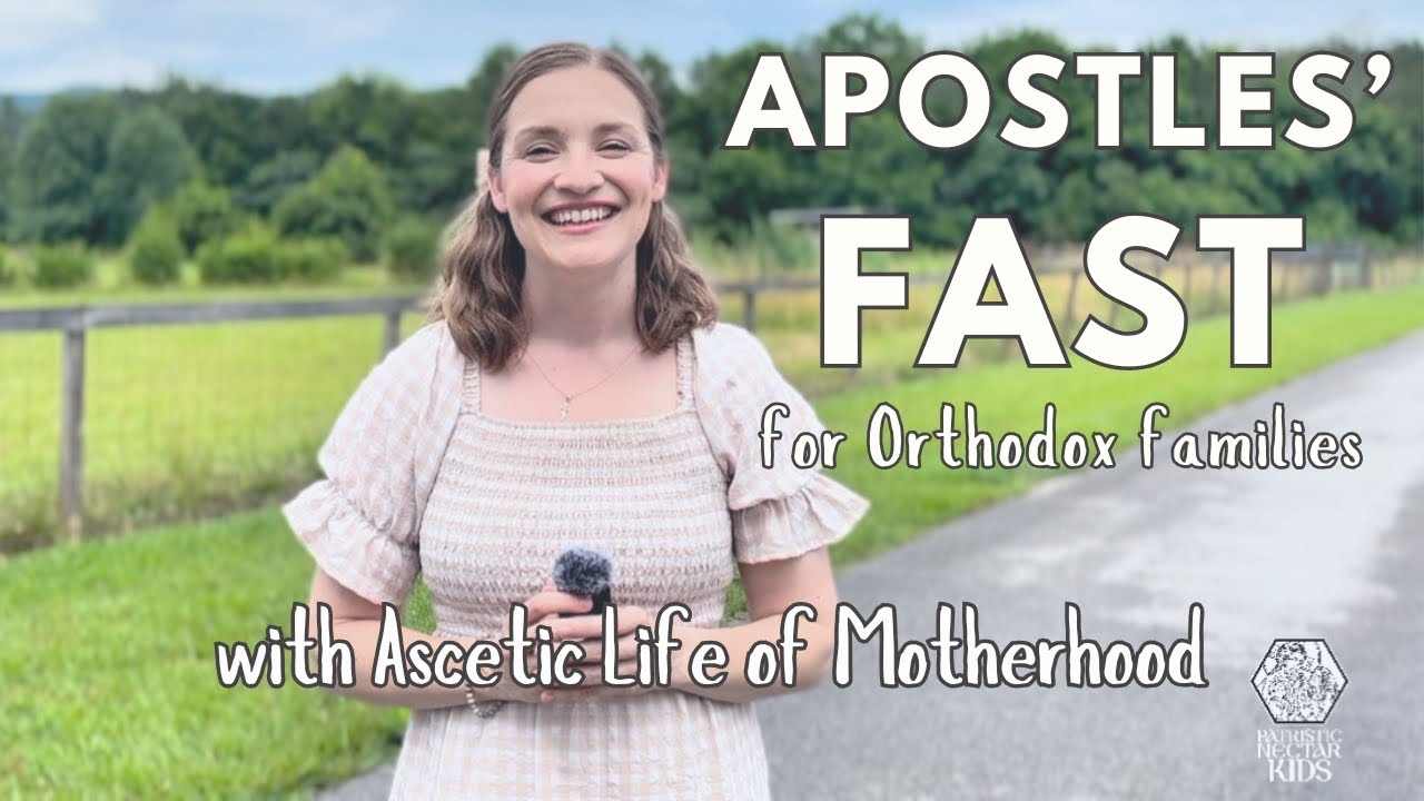 🎣 Apostles’ Fast - For Orthodox Families - YouTube