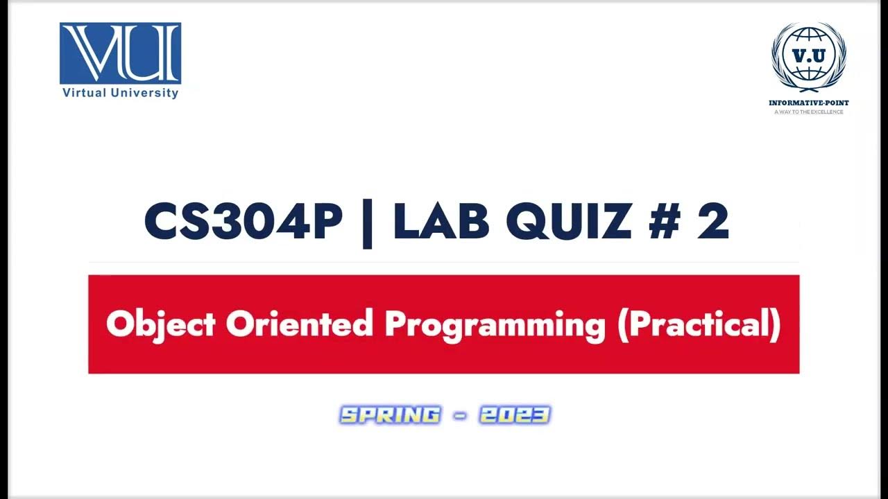 Cs304p Lab Quiz 2 Mastering Practical Object Oriented Programming Virtual University Spring