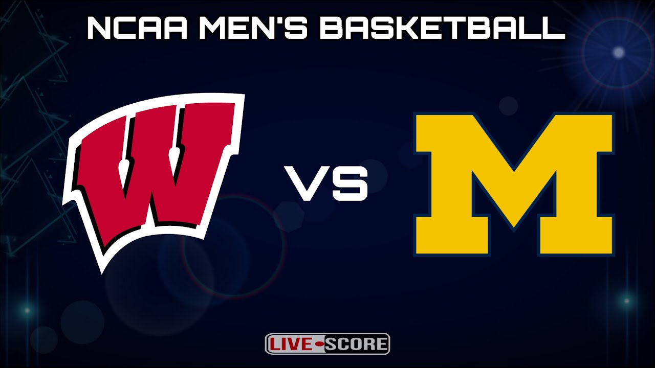 University of Wisconsin vs Michigan | NCAA Men's Basketball Live ...
