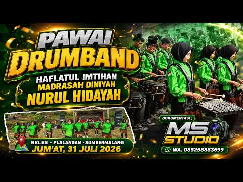 PAWAI DRUMBAND | HAFLATUL IMTIHAN MADRASAH DINIYAH NURUL HIDAYAH | JUM'AT, 31 JULI 2026