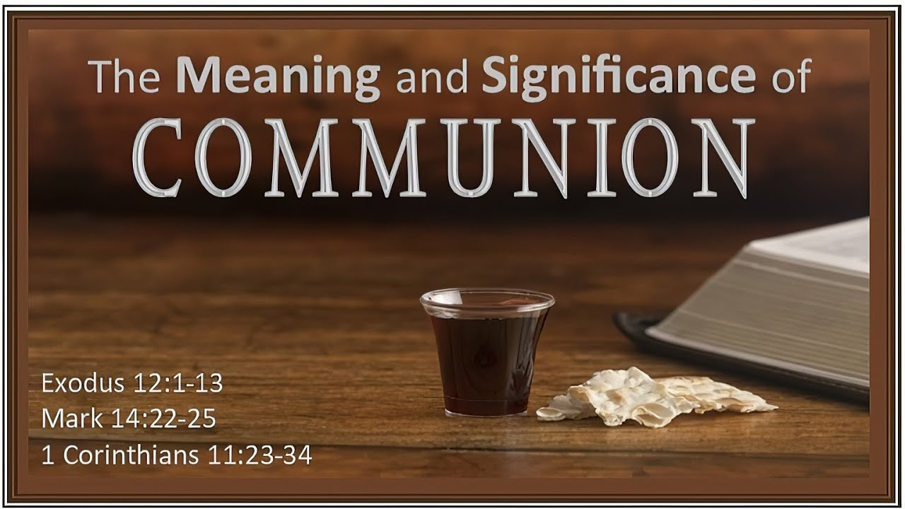 TSF Service 11/17/2024 - "The Meaning and Significance of Communion ...