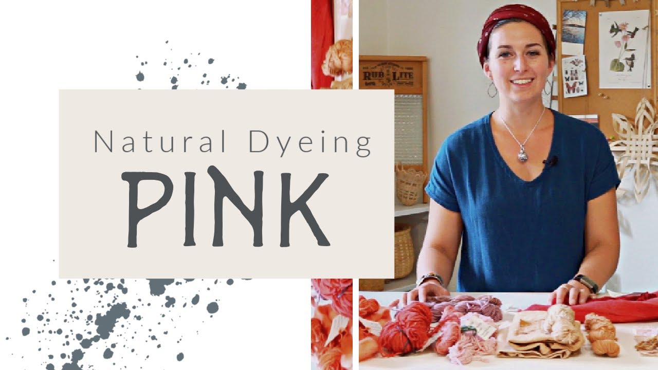 Natural Dyeing: How to Create a Pink Palette - YouTube