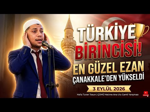 🏆 Türkiye Ezanı Güzel Okuma Birincisi: Hafız Turan Tosun 🇹🇷🕌