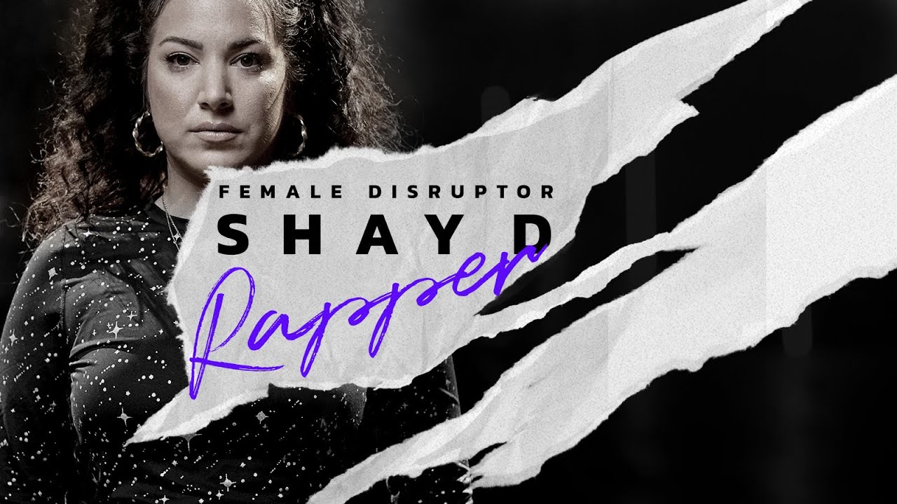Female Disruptors| Shay D, rapper and founder of the first UK female ...