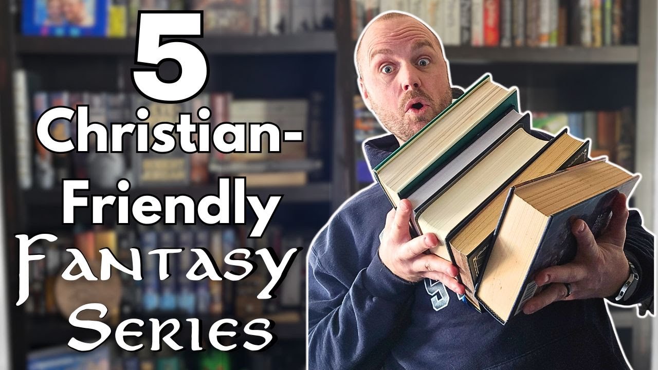 5 Christian-Friendly Fantasy Series - YouTube