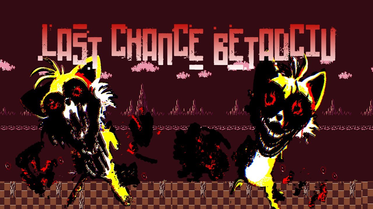 Last Chance (Sonic.exe RERUN) - BETADCIU (But Every Turn a Different ...