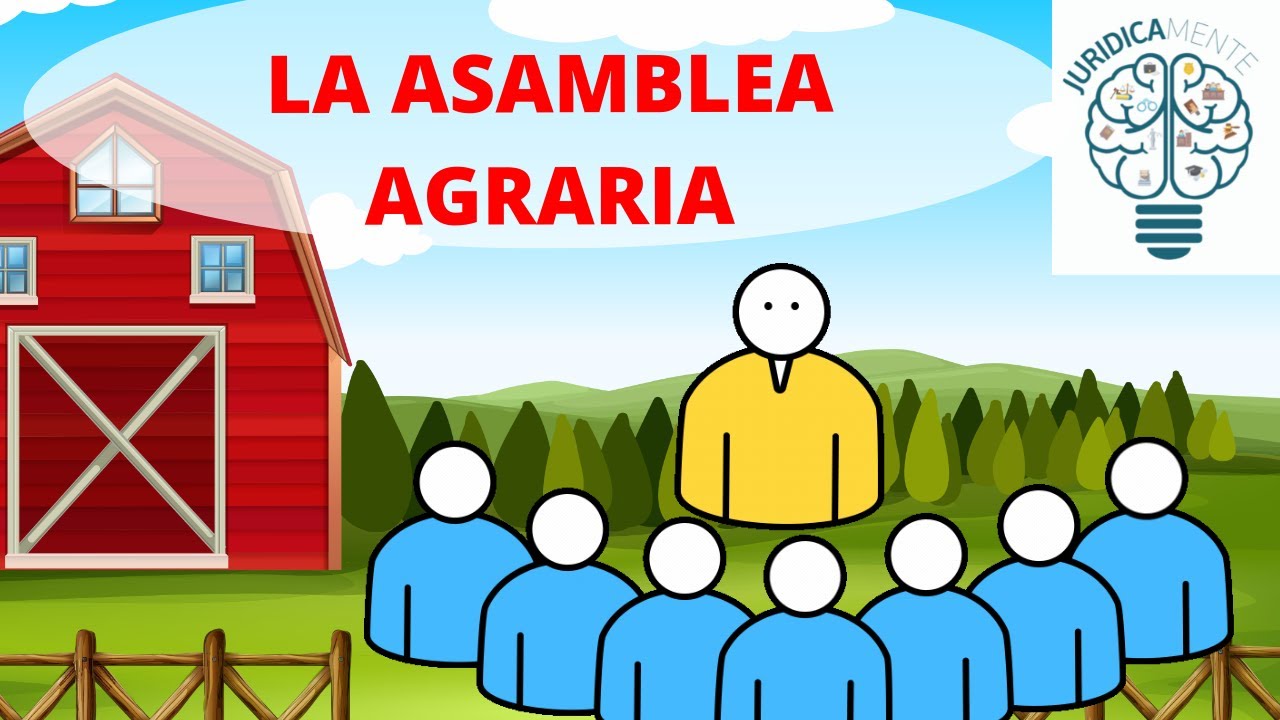 LA ASAMBLEA AGRARIA - YouTube