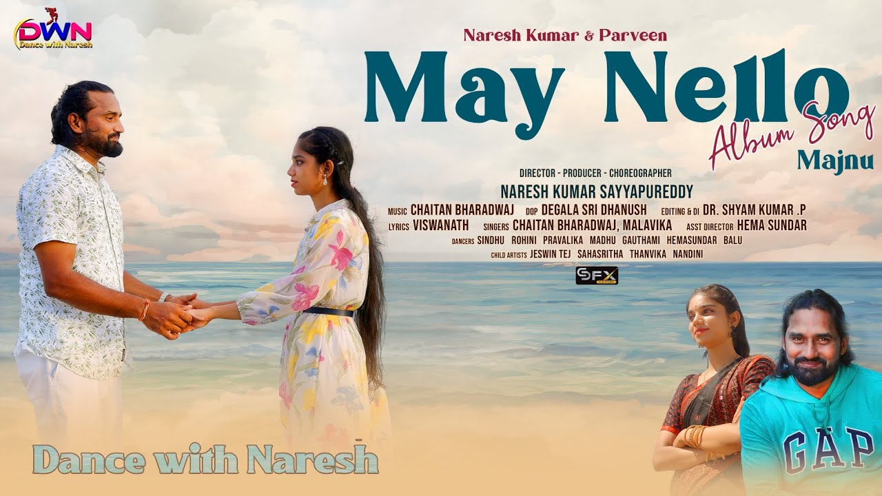 DANCE WITH NARESH PRESENTS MAY NELLO #NEW LOVE SONG #CHAITAN BHARADWAJ ...