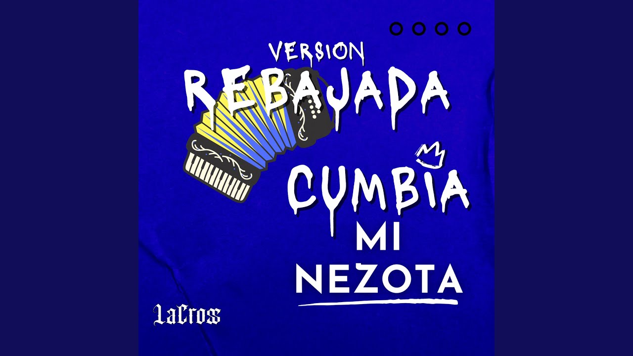 Cumbia Mi Nezota (Rebajada) - YouTube