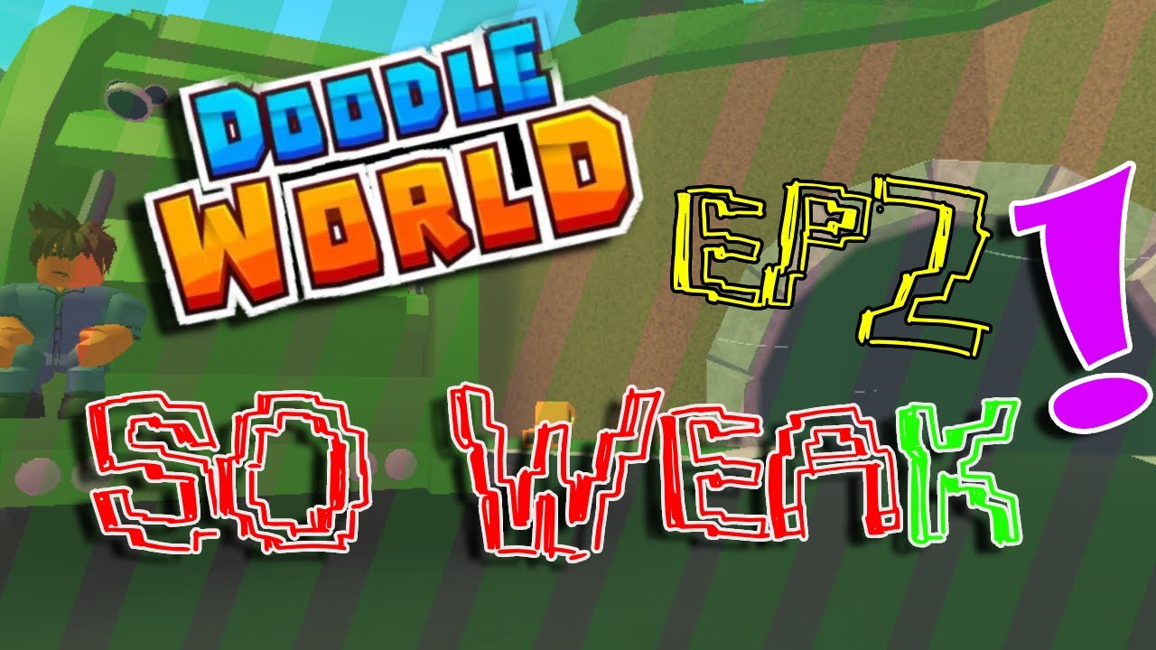 soo weak !(doodle wolrld) ep2 - YouTube