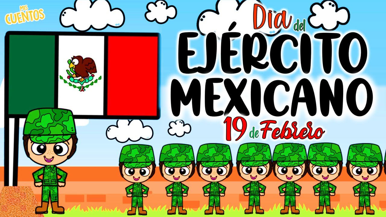 Dia Del EjÉrcito Mexicano Dia Del Soldado 19 De Febrero Youtube
