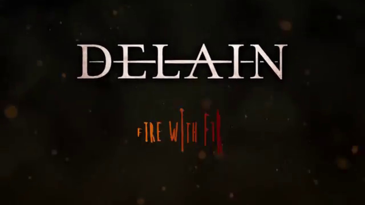 Delain - Fire With Fire (LYRICS VIDEO) - YouTube