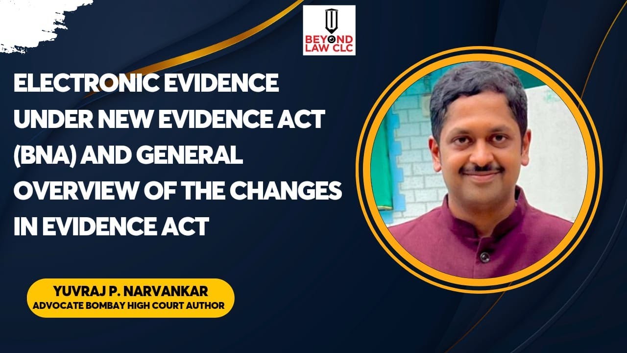 Electronic Evidence Under New Evidence Act Bsa And General Overview