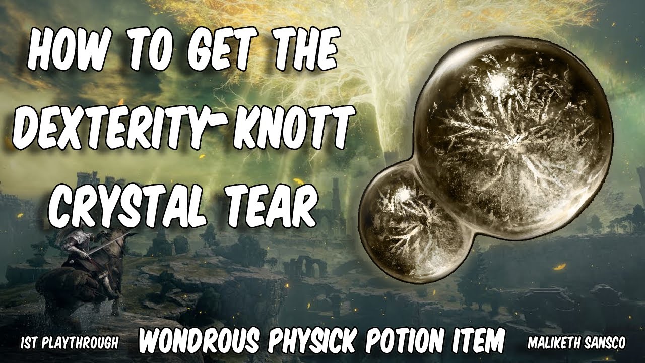 How To Get The Dexterity-knott Crystal Tear - YouTube