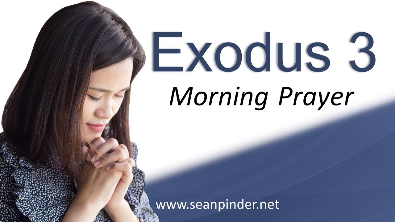 YOUR TROUBLE HAS GOD'S ATTENTION - EXODUS 3 - MORNING PRAYER - YouTube