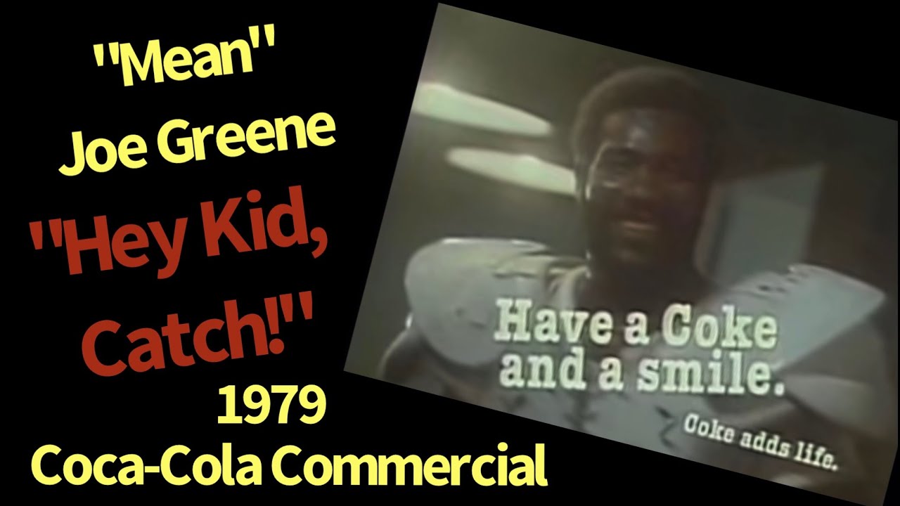Mean Joe Greene 1979 Coca Cola Commercial Hey Kid Catch YouTube mean-joe-greene-1979-coca-cola-commercial-hey-kid-catch-youtube