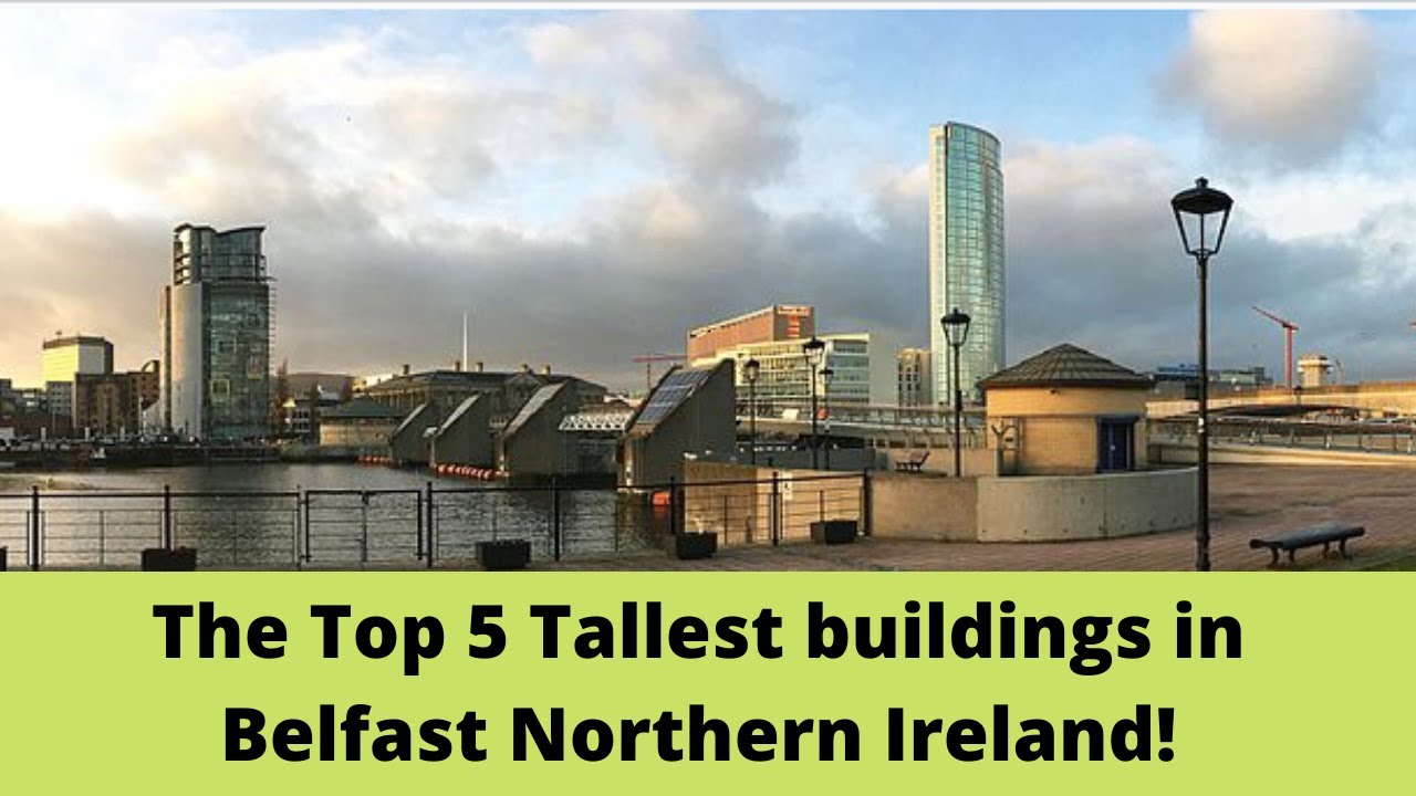 Top 5 tallest buildings in Belfast, Northern Ireland! - YouTube