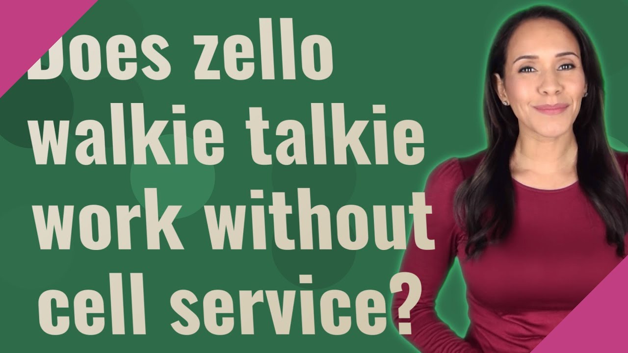Does Zello Walkie Talkie Work Without Cell Service YouTube does-zello-walkie-talkie-work-without-cell-service-youtube
