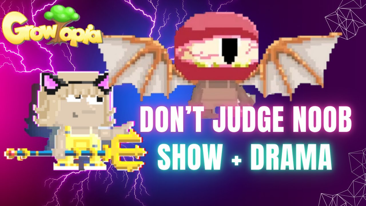 Don't Judge Noob SHOW + Drama | Episode#111 | Growtopia | Indonesia ...