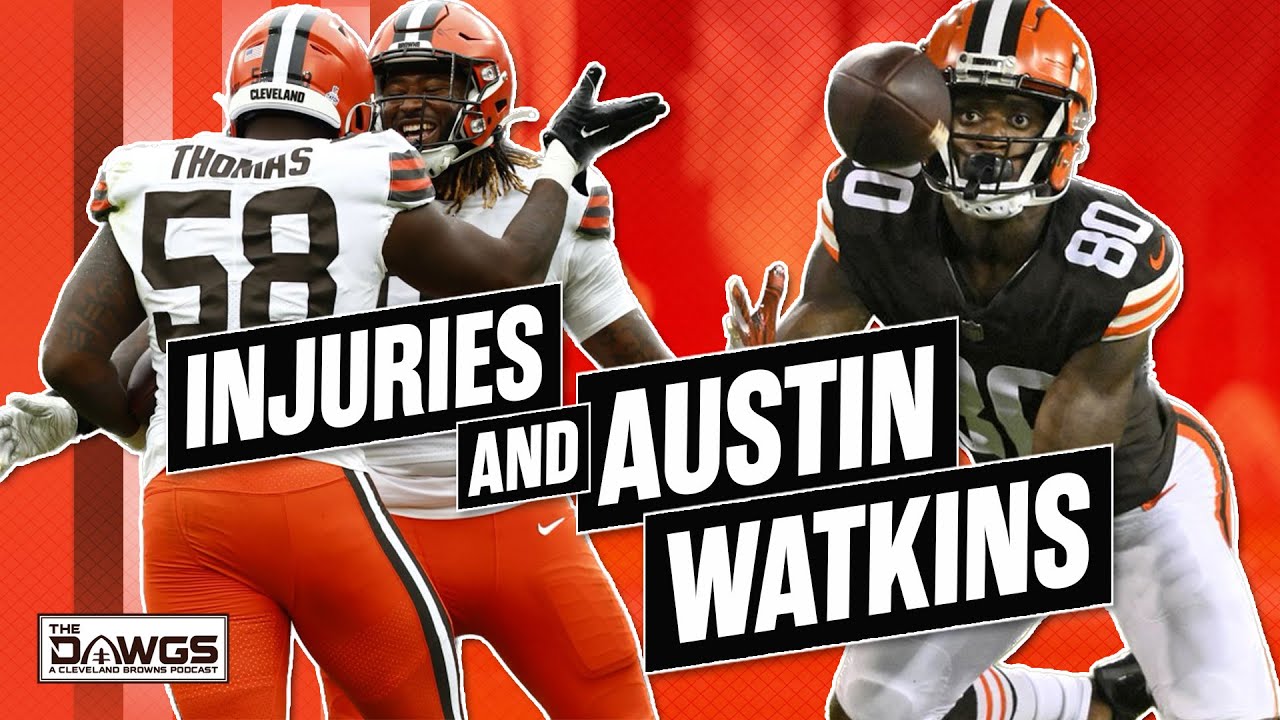 New Injuries and Austin Watkins Jr. | Cleveland Browns Podcast 2023 ...