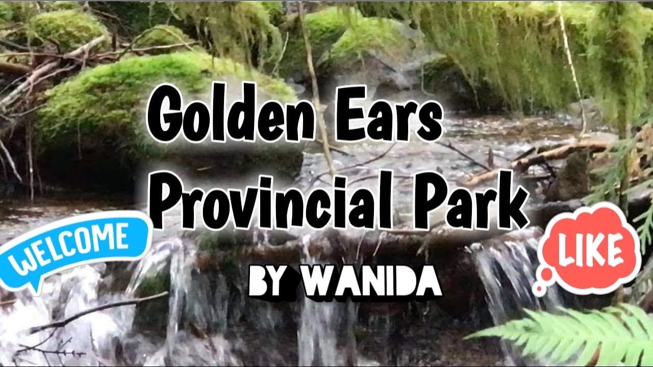 Golden Ears Provincial Park Part 1 - YouTube