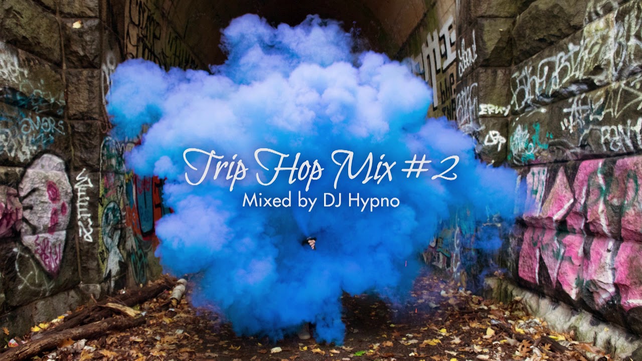 Trip Hop Mix #2 by Hypno - YouTube