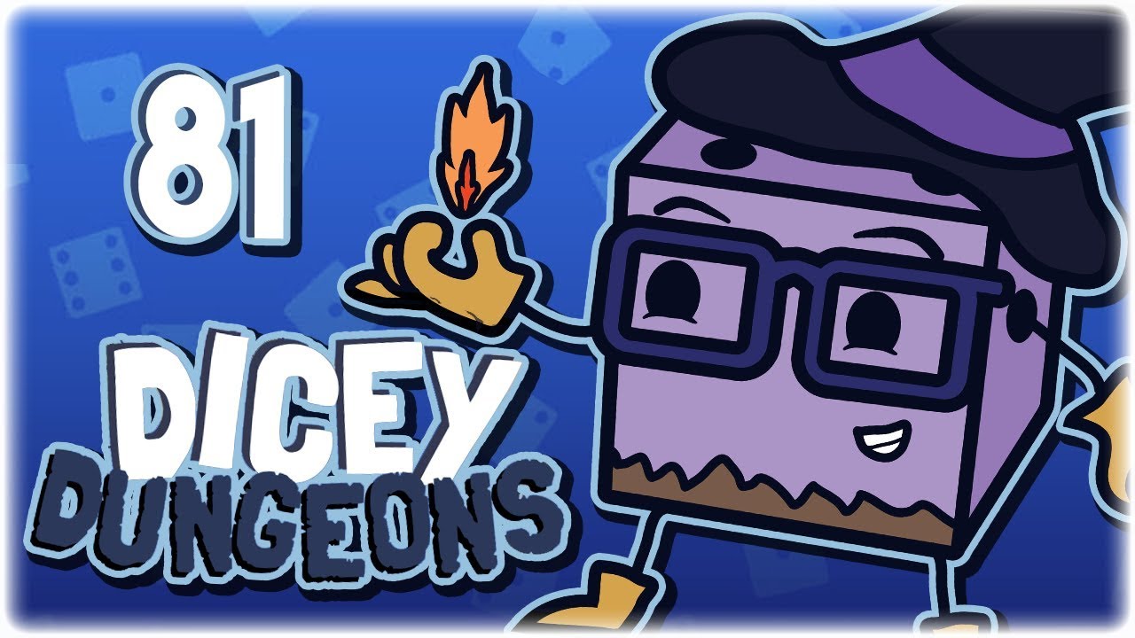 LOSING DICE EVERY TURN | Let's Play Dicey Dungeons | Part 81 | Full ...