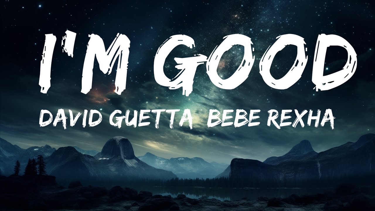 David Guetta, Bebe Rexha - I'm Good (Lyrics) "Blue" - YouTube