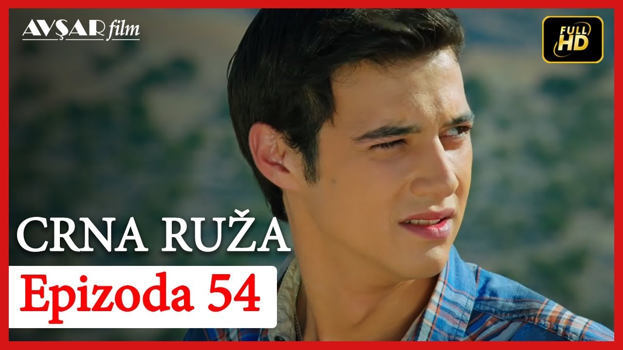 Crna Ruza - Epizoda 54 - YouTube