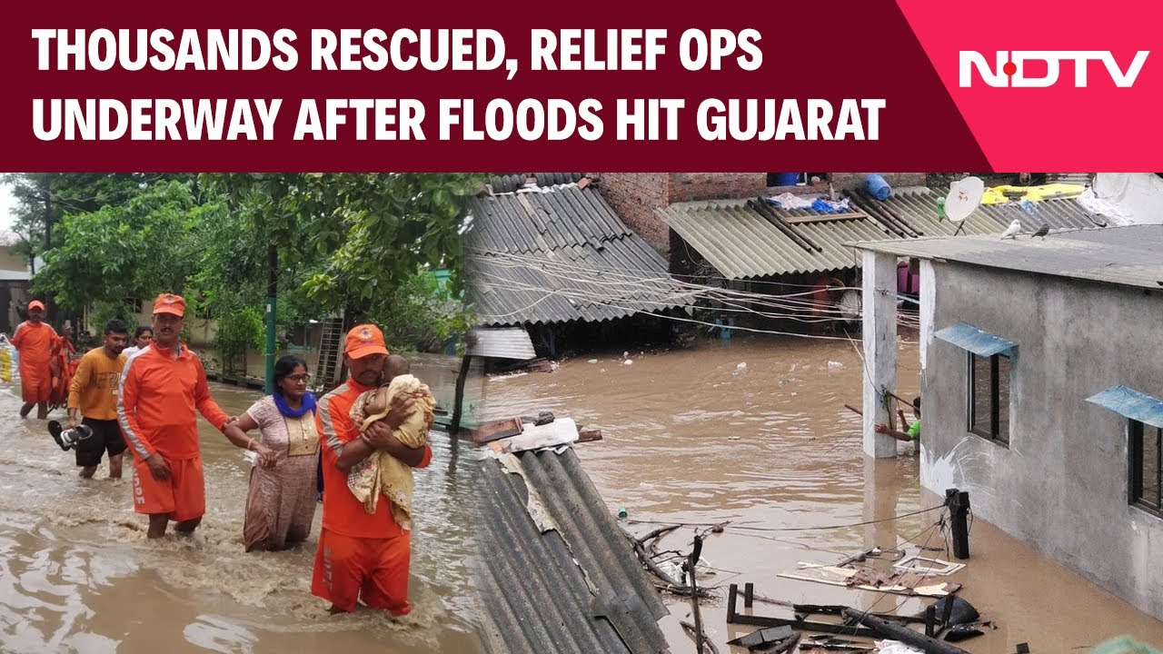 Heavy Rain In Gujarat Today | Thousands Rescued, Relief Ops Underway ...